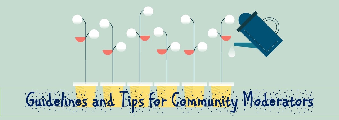 Guidelines and Tips for Community Moderators